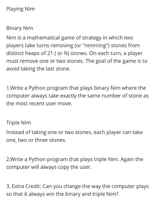 Solved Playing Nim Binary Nim Nim is a mathematical game of | Chegg.com