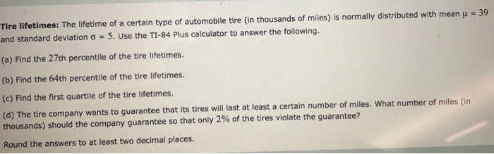 Solved 39 Tire Lifetimes The Lifetime Of A Certain Type