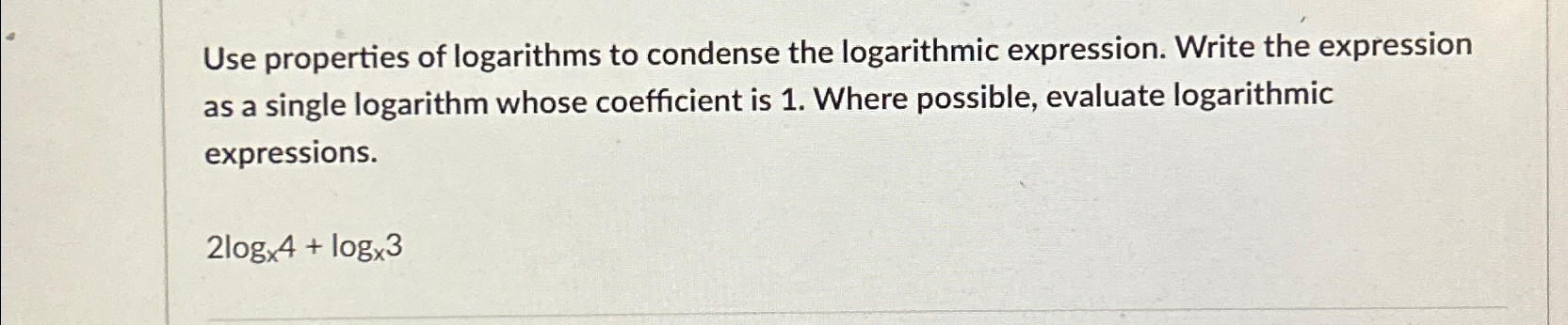 Solved Use properties of logarithms to condense the | Chegg.com