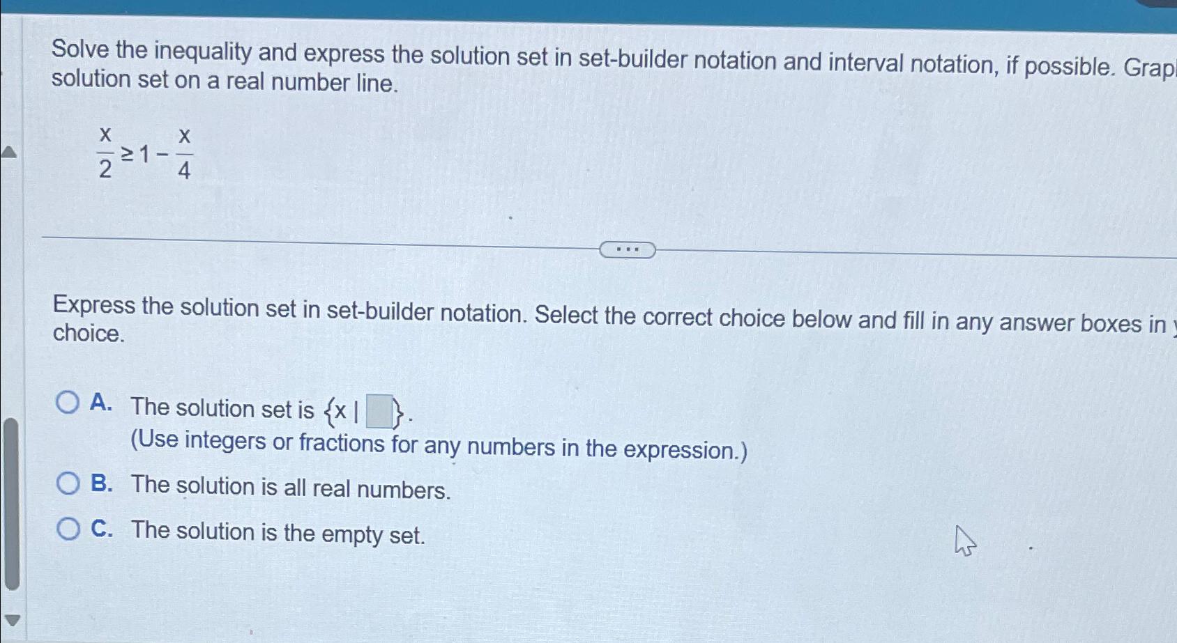 Solved Solve the inequality and express the solution set in | Chegg.com
