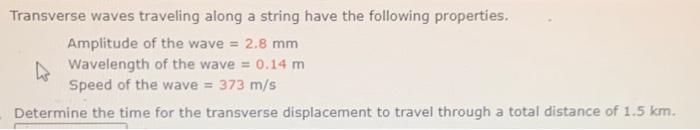 Solved Transverse waves traveling along a string have the | Chegg.com