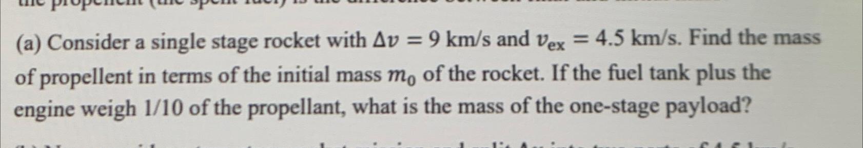 Solved (a) Consider a single stage rocket with \\\\Delta | Chegg.com