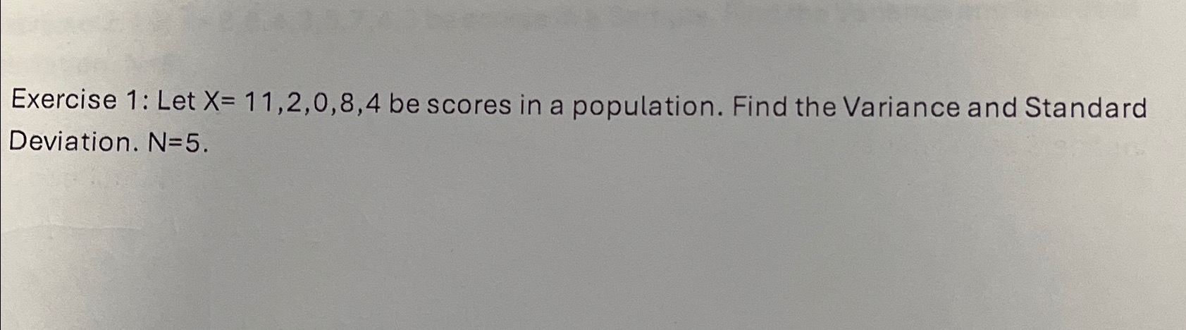 Solved Exercise 1: Let x=11,2,0,8,4 ﻿be scores in a | Chegg.com