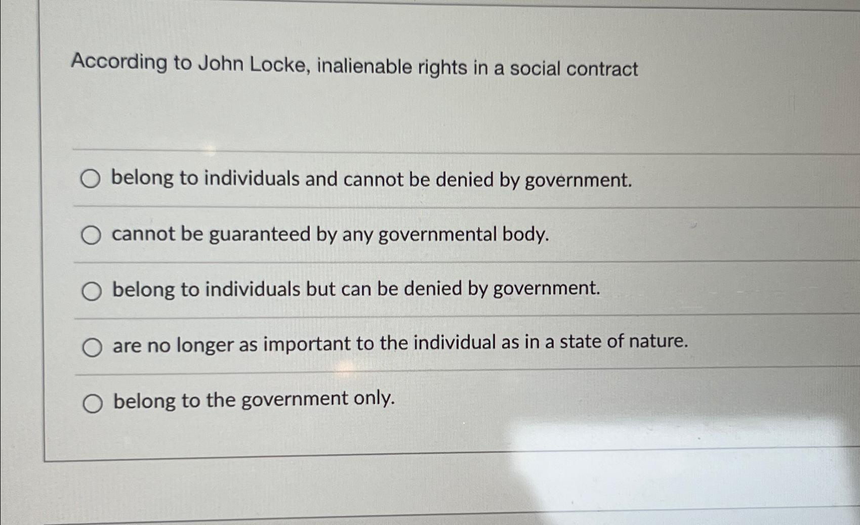 Solved According to John Locke, inalienable rights in a | Chegg.com