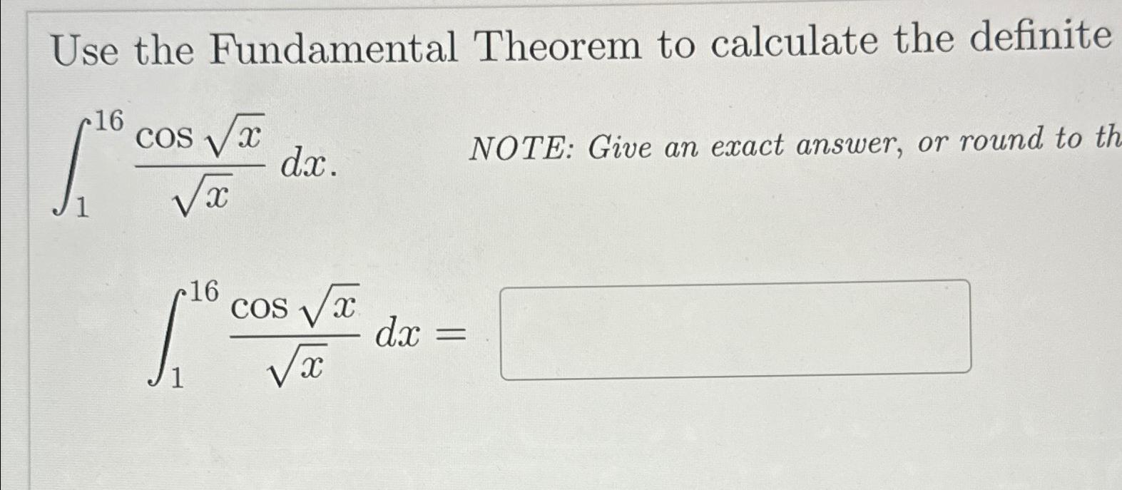 Solved Use the Fundamental Theorem to calculate the definite | Chegg.com