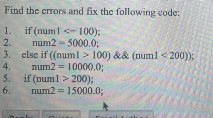 Solved Find The Errors And Fix The Following Code 1 If 0907
