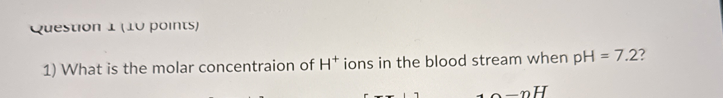 Solved What is the molar concentraion of H+ions in the blood | Chegg.com