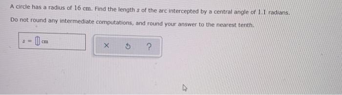 Solved A circle has a radius of 16 em. Find the length s of | Chegg.com
