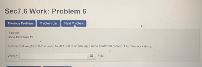 Solved Sec7.6 Work: Problem 1 Previous Problem Problem List | Chegg.com
