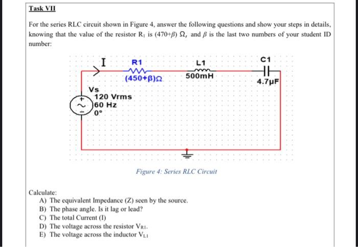 Solved Task VII For the series RLC circuit shown in Figure | Chegg.com