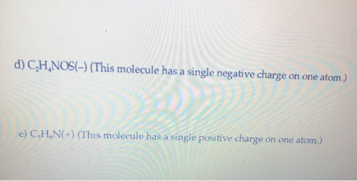 Solved d) CH.NOS(-) (This molecule has a single negative | Chegg.com