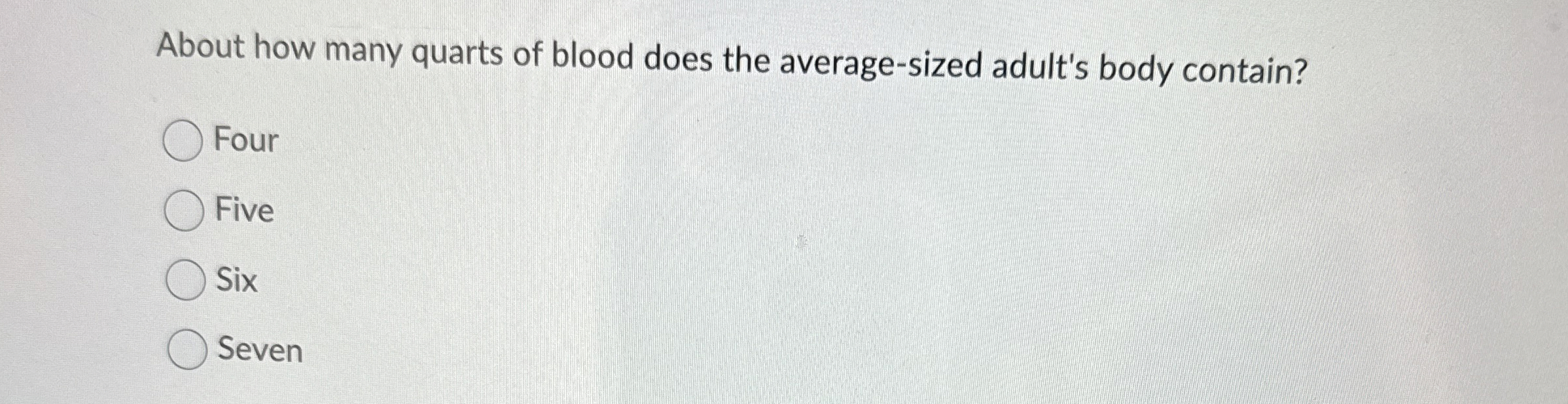 Solved About how many quarts of blood does the average-sized | Chegg.com