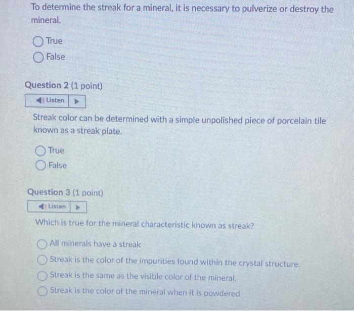 Solved To determine the streak for a mineral, it is | Chegg.com