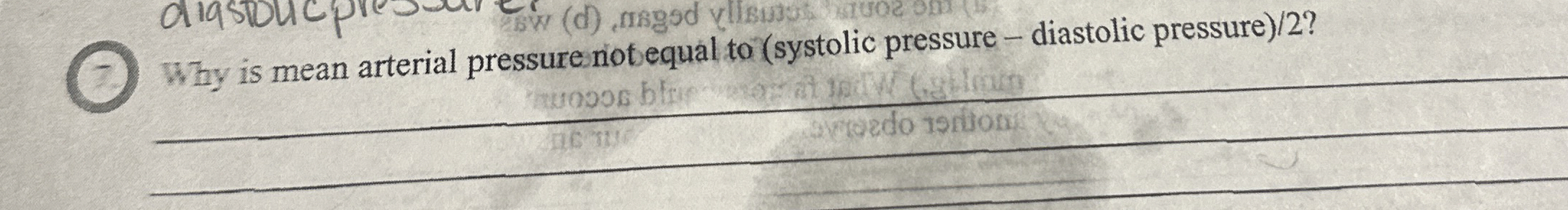 Solved Why is mean arterial pressure notequal to (systolic | Chegg.com