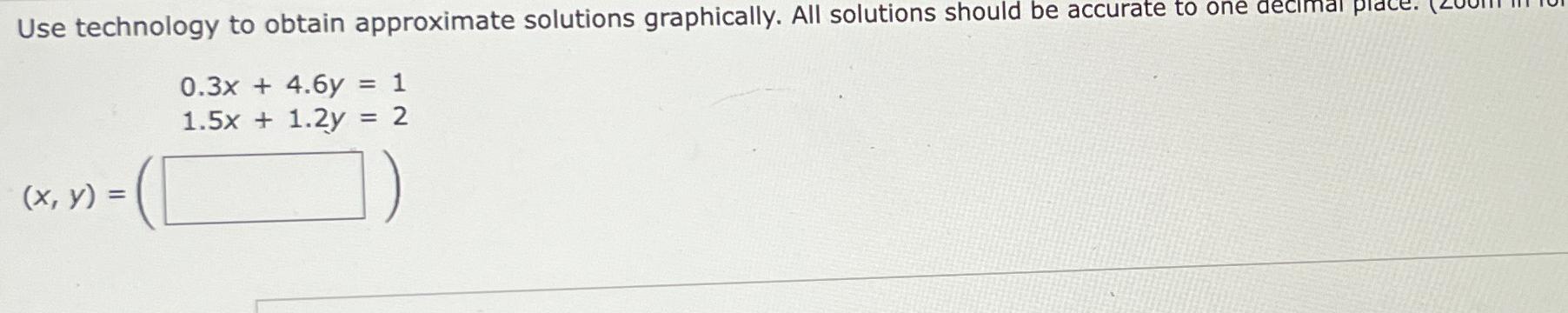 Solved Use technology to obtain approximate solutions | Chegg.com