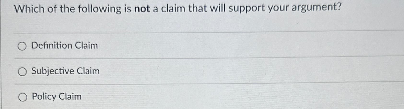 Solved Which of the following is not a claim that will | Chegg.com