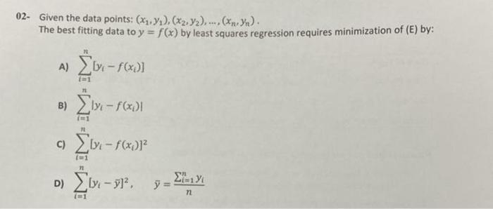 Solved 02- Given the data points: (x1,y1),(x2,y2),…,(xn,yn). | Chegg.com