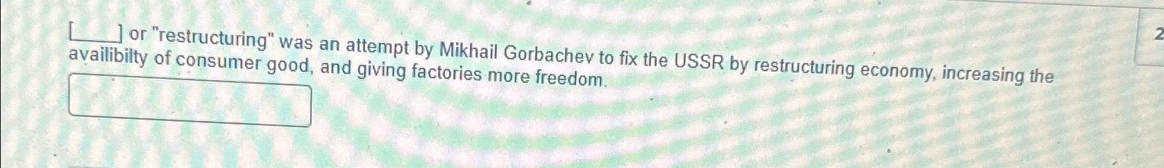 Solved what or "restructuring" was an attempt by Mikhail | Chegg.com
