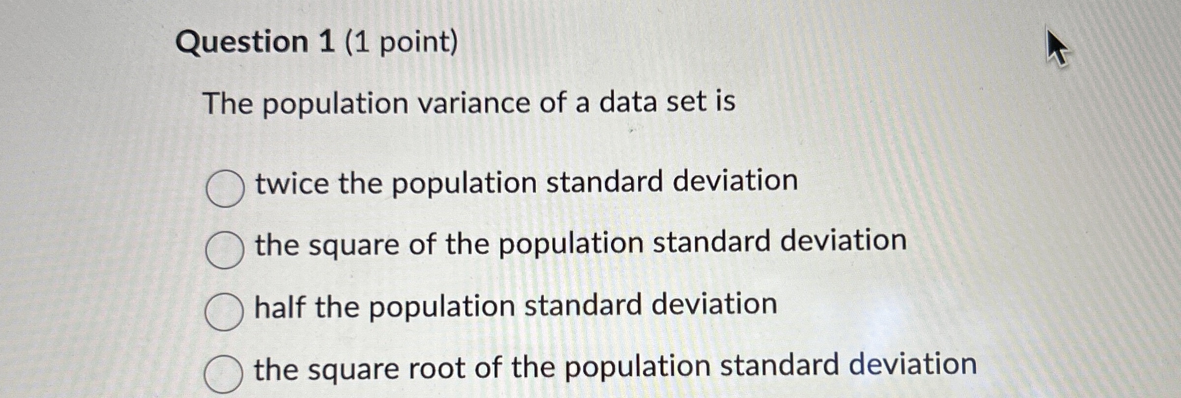 Solved Question 1 (1 ﻿point)The population variance of a | Chegg.com