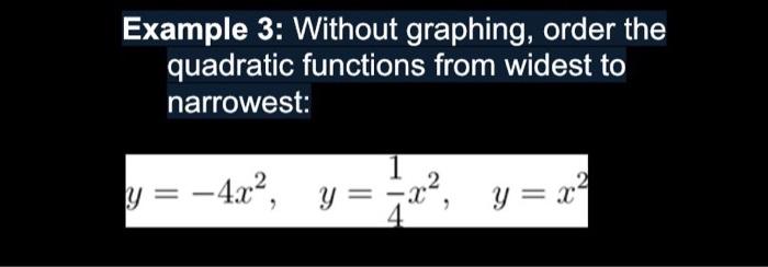 Solved Example 3: Without graphing, order the quadratic | Chegg.com