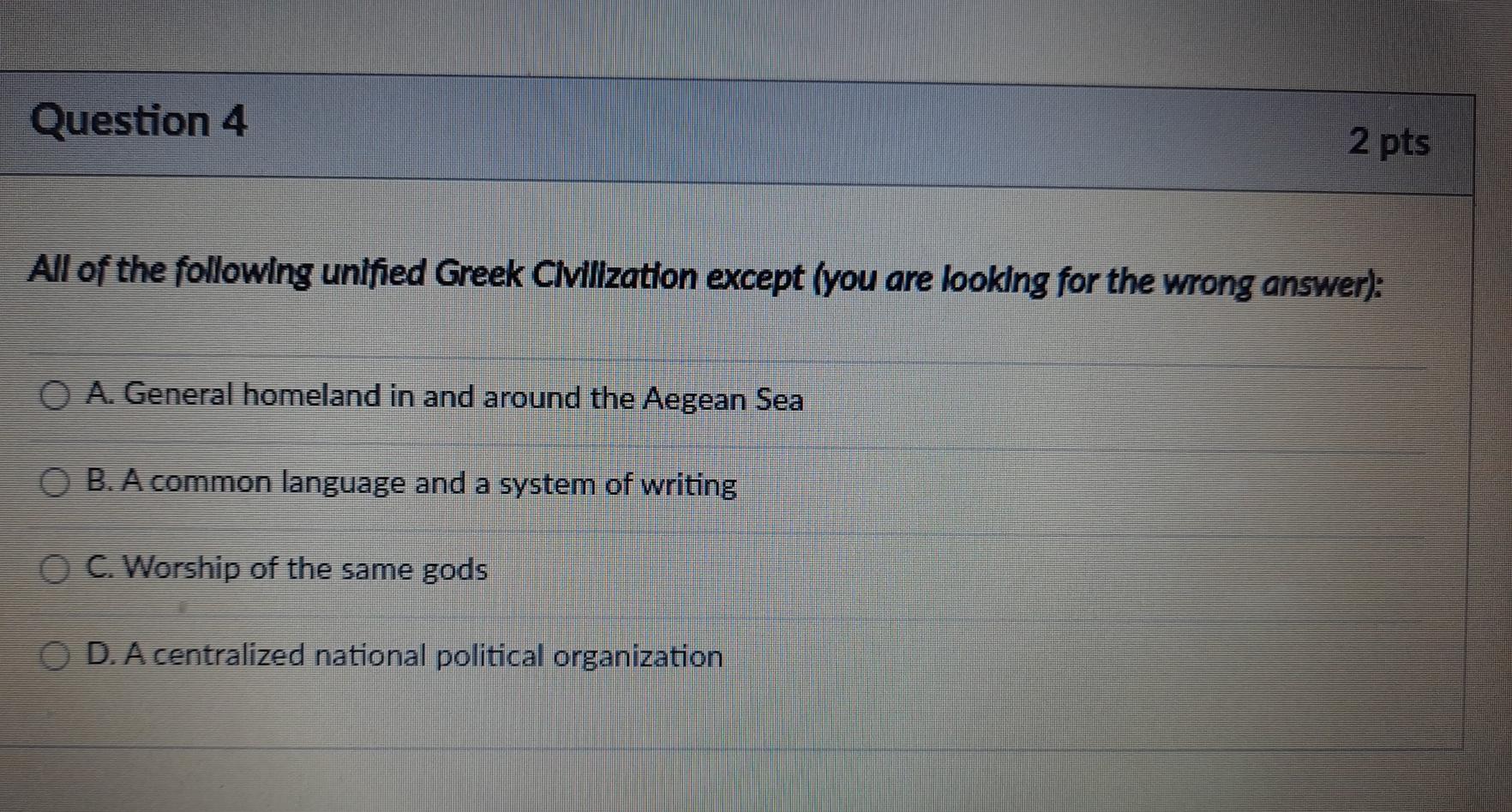 Solved Question 4 2 pts All of the following unified Greek | Chegg.com