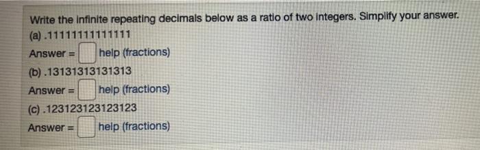 Solved Write the infinite repeating decimals below as a | Chegg.com