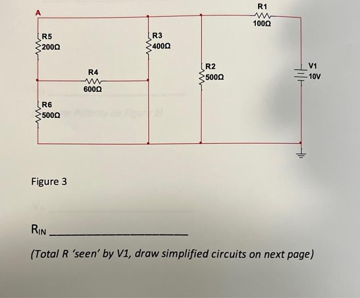 Solved Figure 3 RIN (Total R 'seen' by V1, draw simplified | Chegg.com