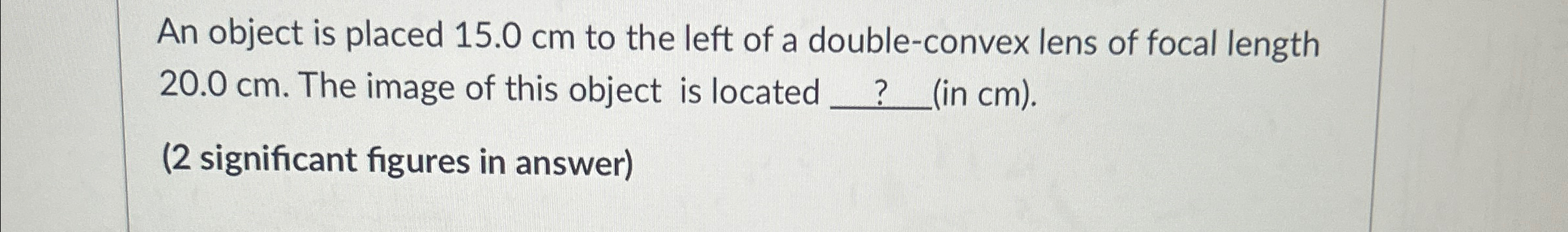 Solved An object is placed 15.0cm ﻿to the left of a | Chegg.com