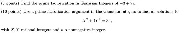 (5 points) Find the prime factorization in Gaussian | Chegg.com