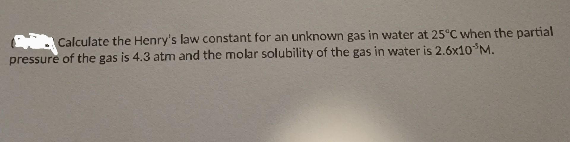 Solved Calculate the Henry's law constant for an unknown gas | Chegg.com
