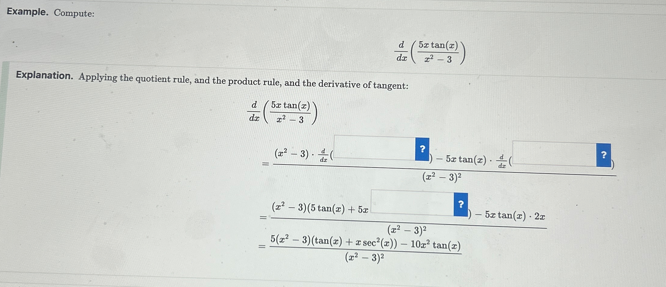 Solved Example. Compute:ddx(5xtan(x)x2-3)Explanation. | Chegg.com