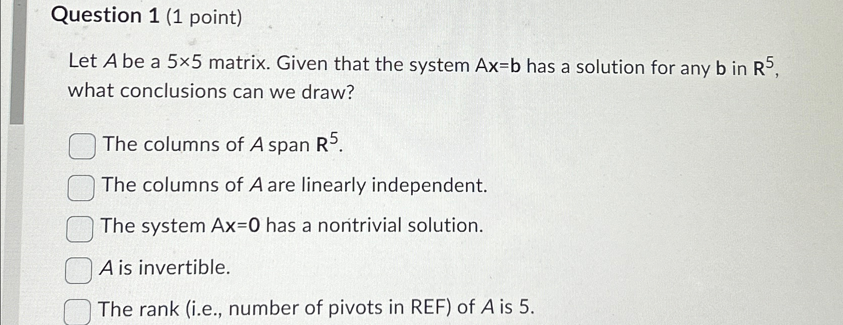 Solved Question 1 (1 ﻿point)Let A ﻿be a 5×5 ﻿matrix. Given | Chegg.com