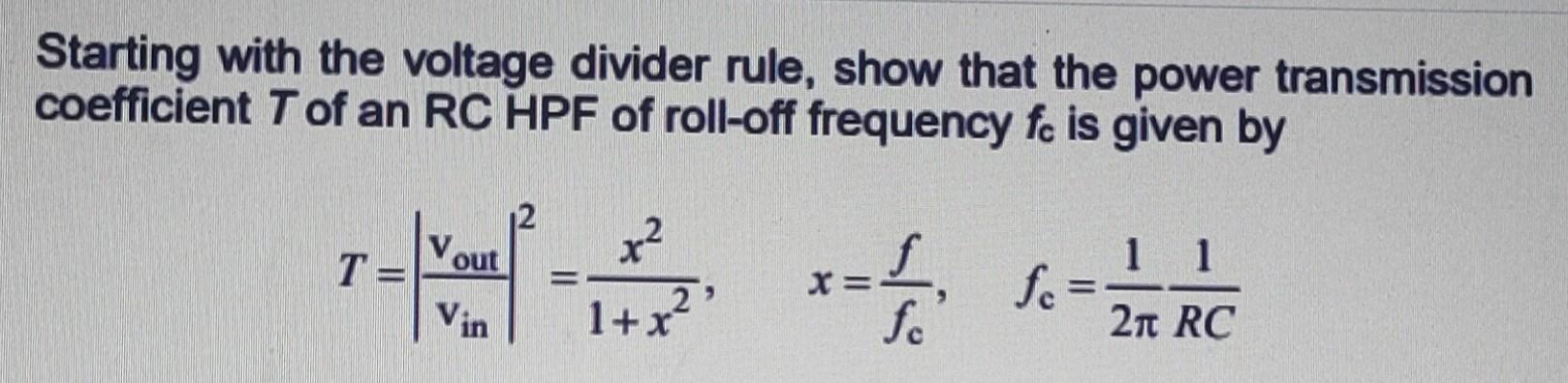 Solved Starting with the voltage divider rule, show that the | Chegg.com