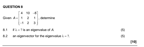 Solved QUESTION 8 Given A=⎣⎡41−11022−813⎦⎤, determine 8.1 if | Chegg.com Solved QUESTION 8 Given A=⎣⎡41−11022−813⎦⎤, determine 8.1 if | Chegg.com