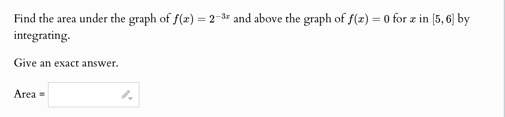 Solved Find the area under the graph of f(x)=2-3x ﻿and above | Chegg.com