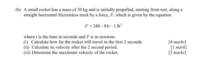 Solved (b) A small rocket has a mass of 30 kg and is | Chegg.com