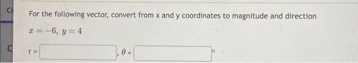 Solved For the following vector, convert from x and y | Chegg.com