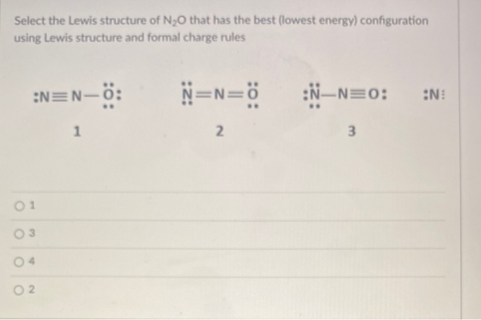 Solved Select the Lewis structure of N20 that has the best | Chegg.com
