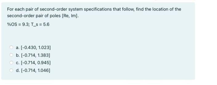 Solved For each pair of second-order system specifications | Chegg.com