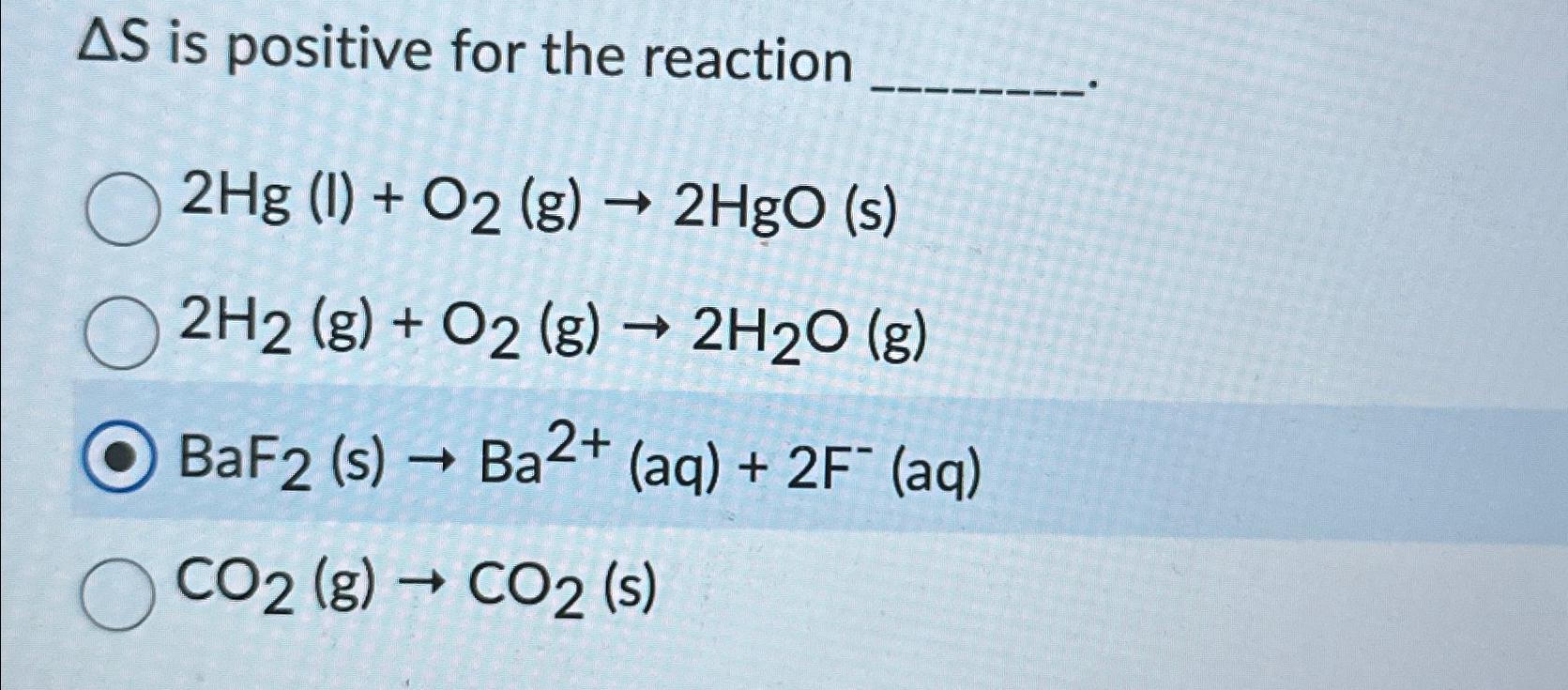 Solved ΔS ﻿is positive for the | Chegg.com