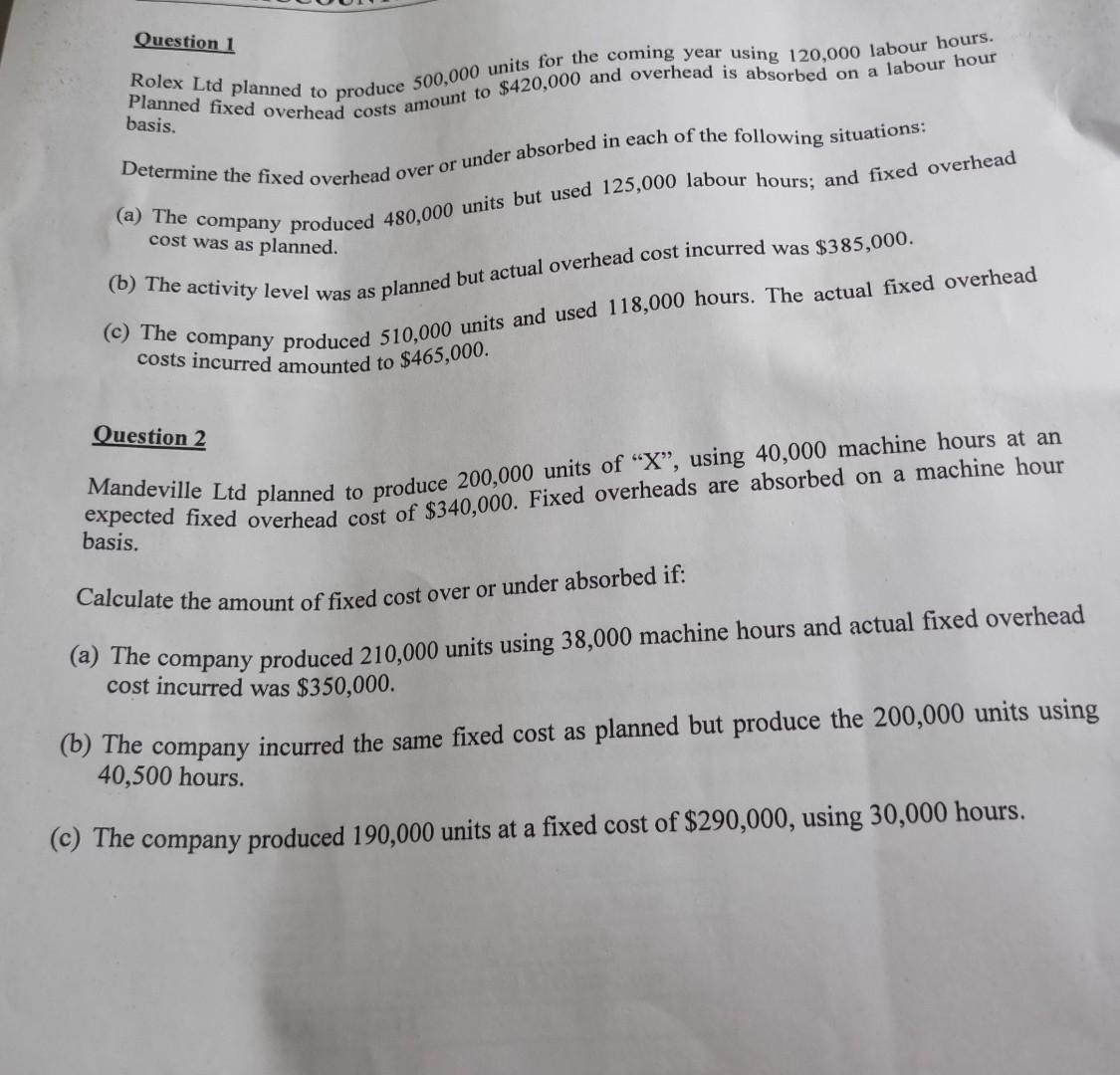 Solved Rolex Ltd planned to produce 500,000 units for the | Chegg.com