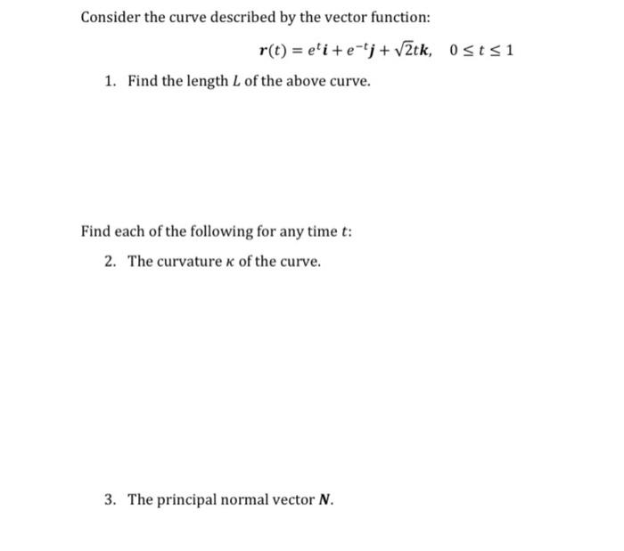 Solved Consider the curve described by the vector function: | Chegg.com