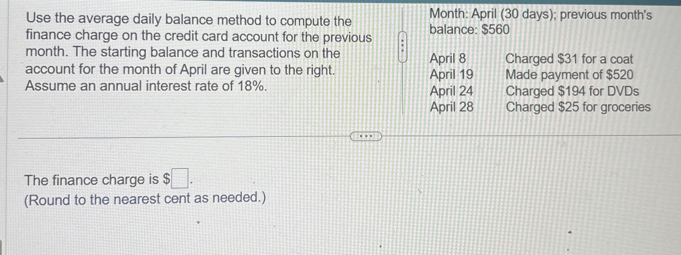 Solved Use the average daily balance method to compute the | Chegg.com