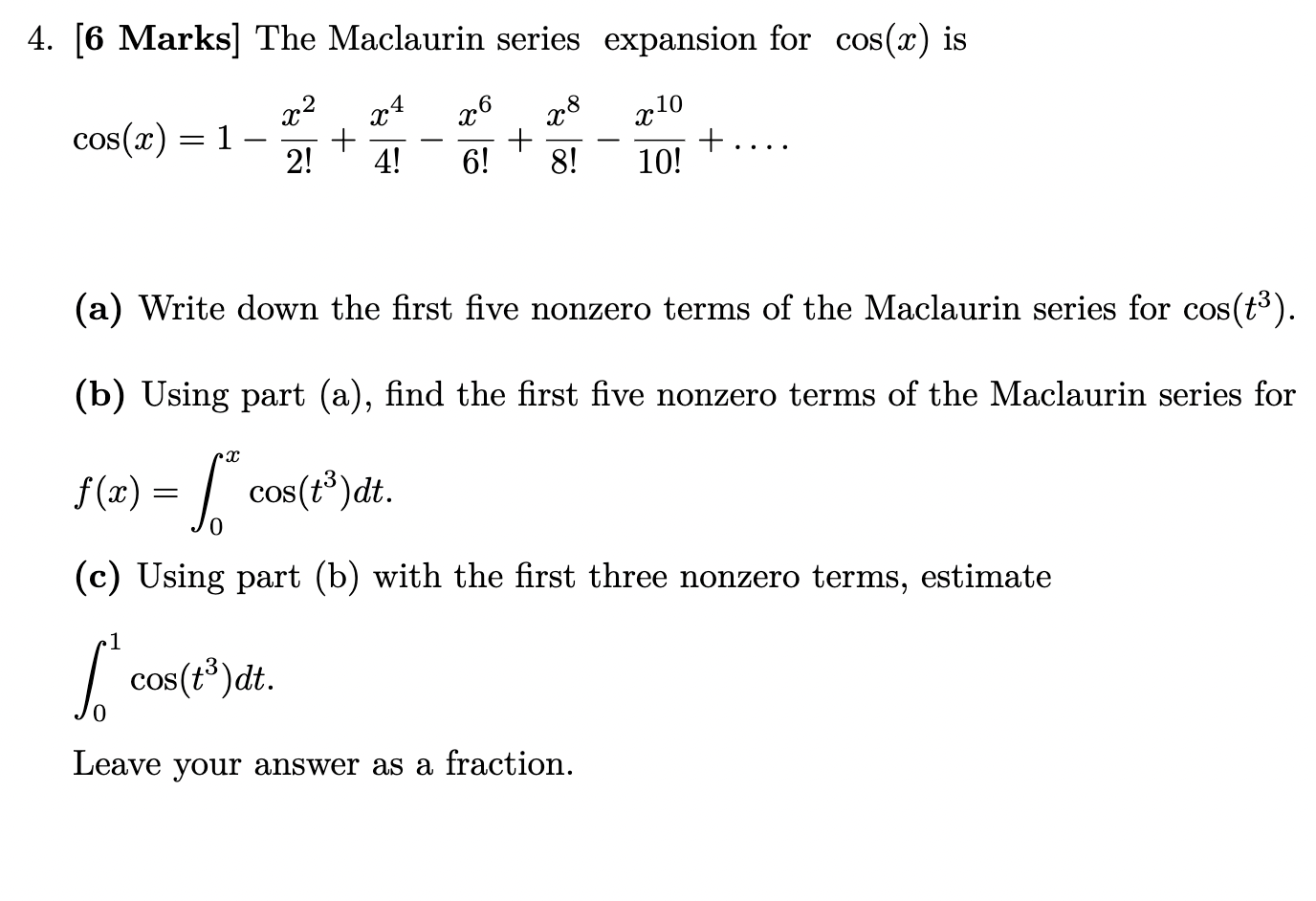 Solved [6 ﻿Marks] ﻿The Maclaurin series expansion for cos(x) | Chegg.com
