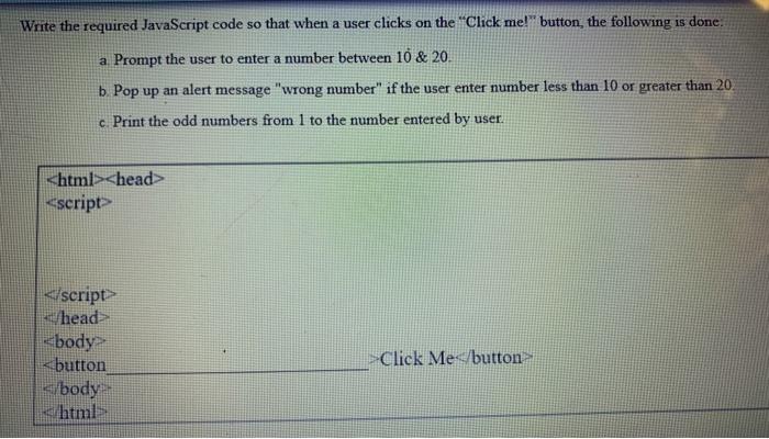 Solved Write the required JavaScript code so that when a | Chegg.com