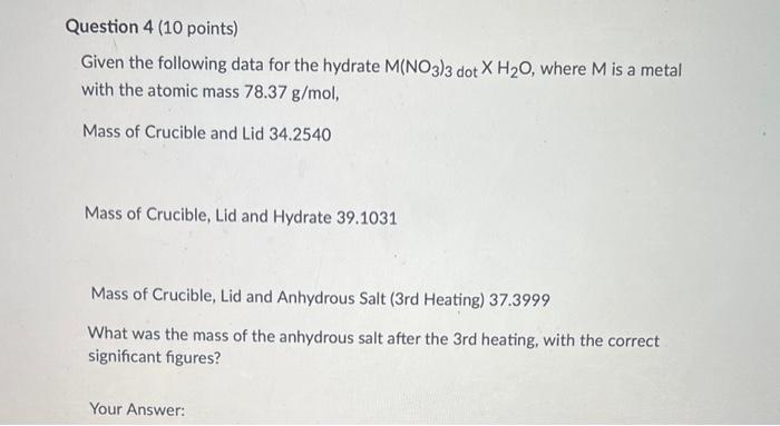 Solved Given the following data for the hydrate M(NO3)3 dot | Chegg.com