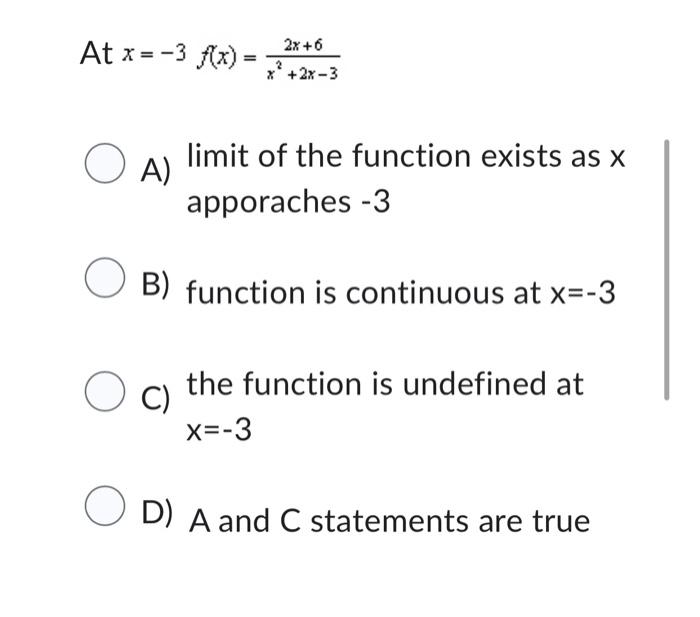 Solved At x=−3f(x)=x2+2x−32x+6 A) limit of the function | Chegg.com
