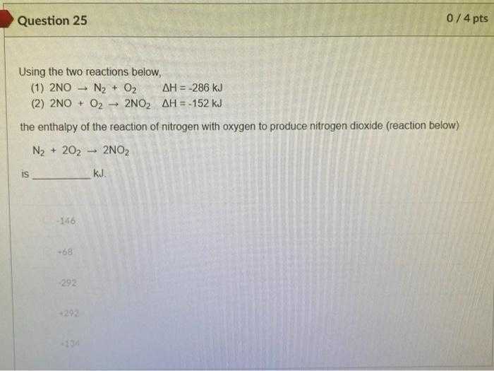 Solved Question 24 0/4 pts Using the two generic equation | Chegg.com