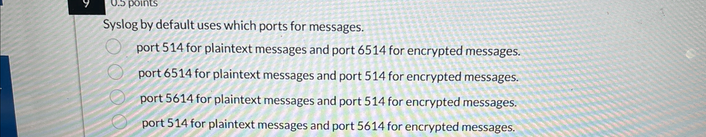 Solved Syslog by default uses which ports for messages.port | Chegg.com