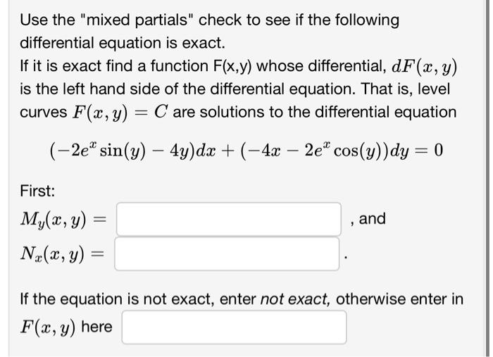 Solved Use the "mixed partials" check to see if the | Chegg.com